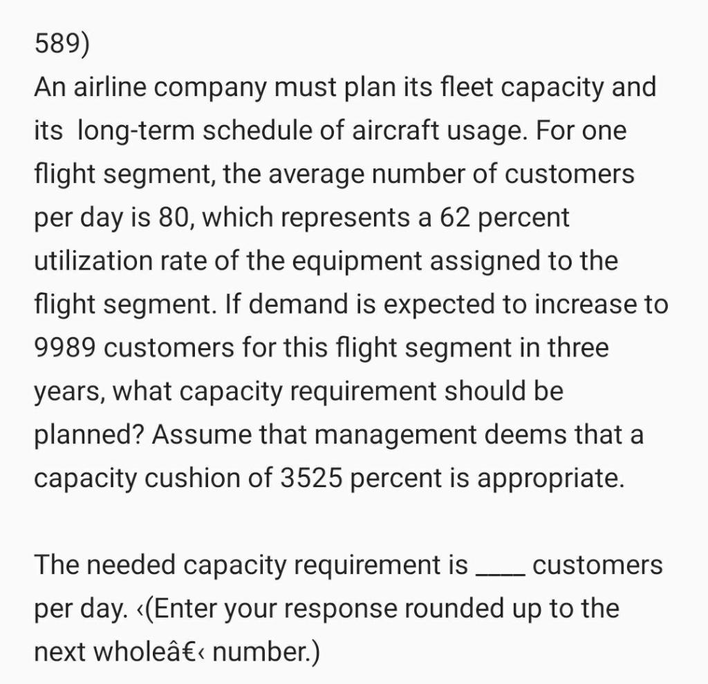 Solved 589) An airline company must plan its fleet capacity | Chegg.com