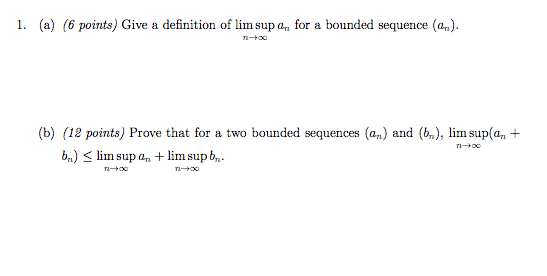Solved (a) (6 points) Give a definition of lim sup an for a | Chegg.com