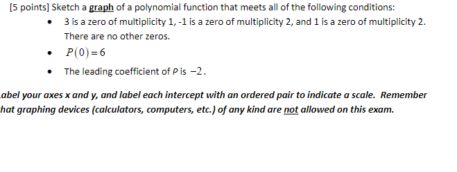 Solved [5 points] Sketch a graph of a polynomial function | Chegg.com