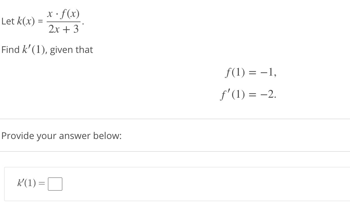 Solved Let k(x) = x. f(x) 2x + 3 Find k'(1), given that f(1) | Chegg.com