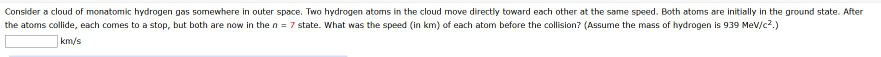Solved Consider a cloud of monatomic hydrogen gas somewhere | Chegg.com
