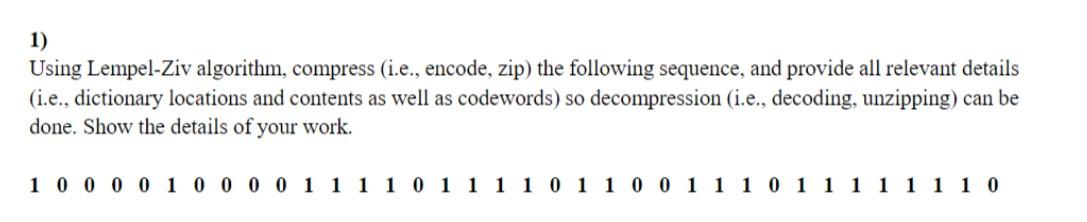 Solved 1 Using Lempel Ziv Algorithm Compress Ie 5318