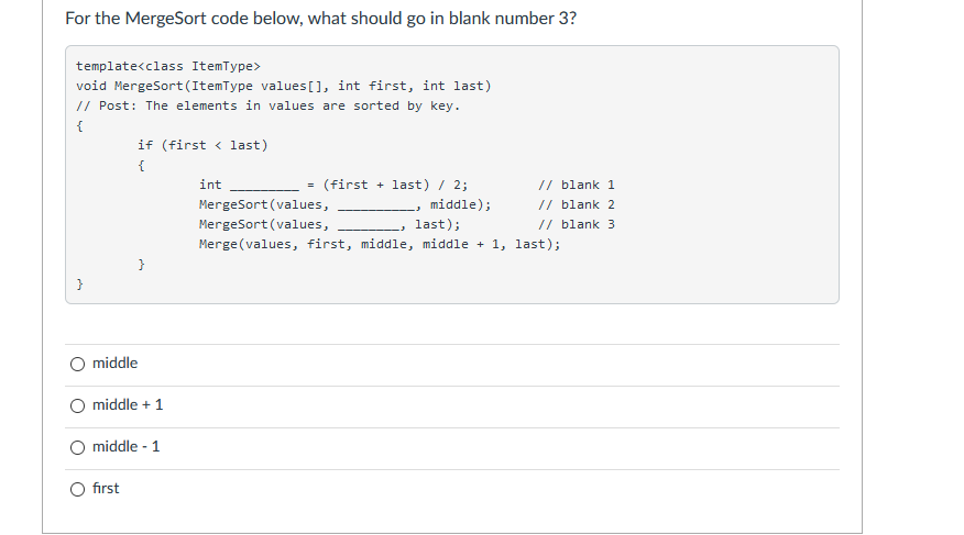 Solved For the MergeSort code below, what should go in blank | Chegg.com