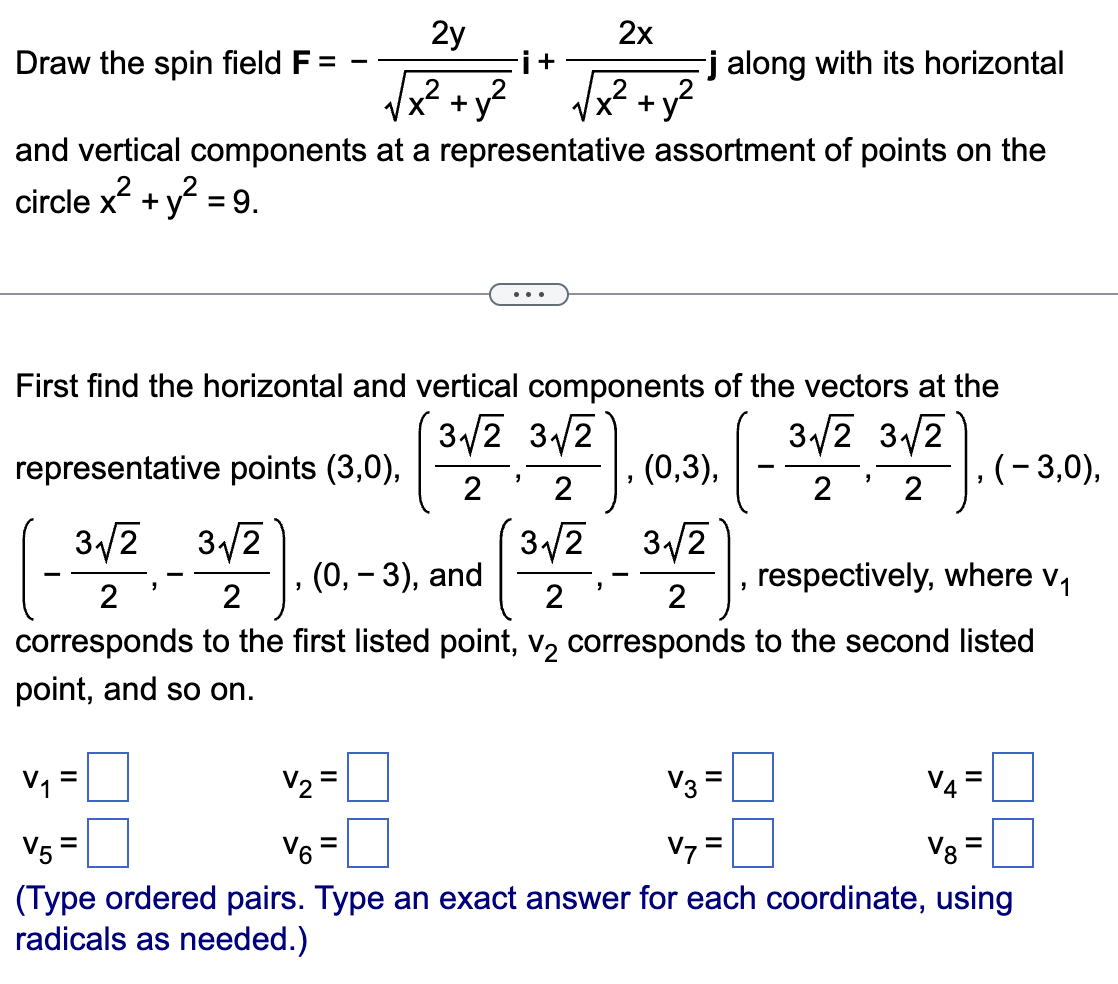 Solved Draw the spin field F=−x2+y22yi+x2+y22xj along with | Chegg.com