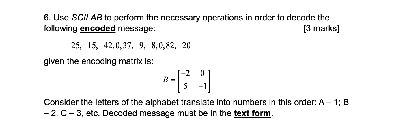 Solved 6. Use SCILAB to perform the necessary operations in | Chegg.com
