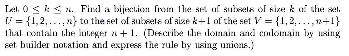 Solved Let 0 ≤ k ≤ n. Find a bijection from the set of | Chegg.com