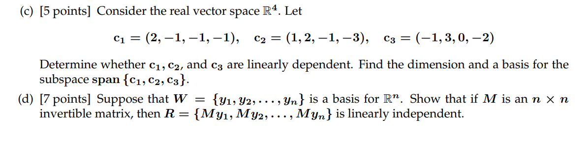Solved (c) [5 points] Consider the real vector space R4. Let | Chegg.com