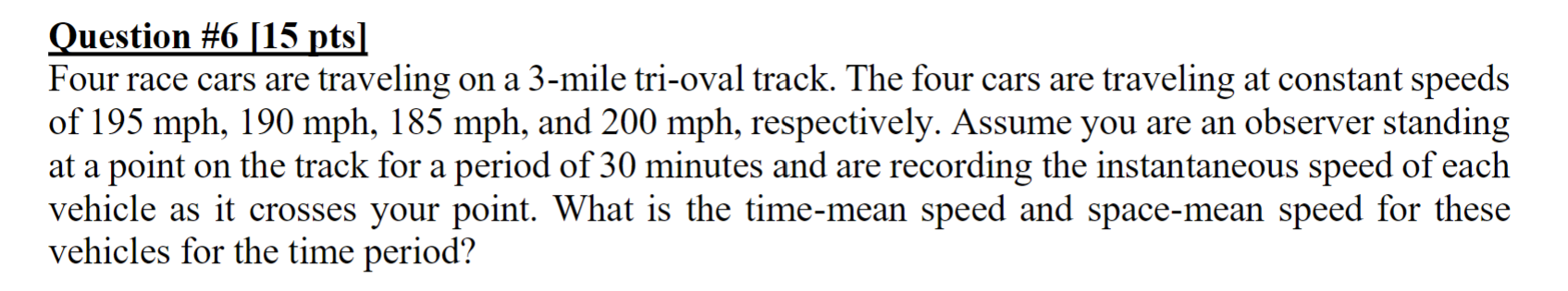 Solved Question #6 [15 ﻿pts]Four race cars are traveling on | Chegg.com