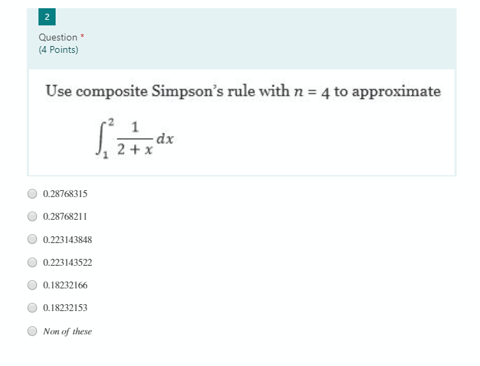 Solved 2 Question * (4 Points) Use composite Simpson's rule | Chegg.com