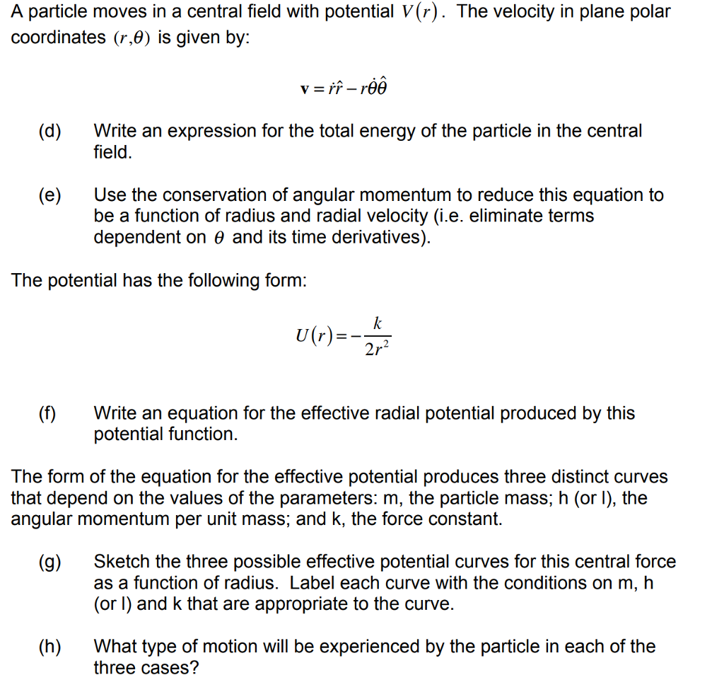 Solved A particle moves in a central field with potential | Chegg.com