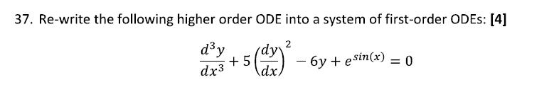 Solved 37. Re-write the following higher order ODE into a | Chegg.com