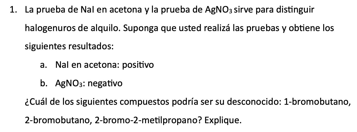 1. La prueba de Nal en acetona y la prueba de AgNO3 | Chegg.com