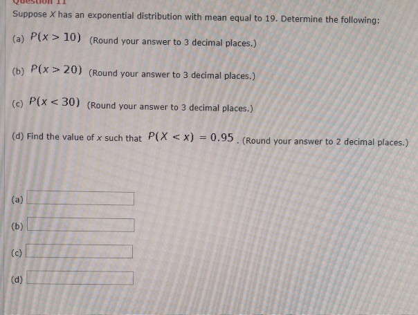 Solved Question 11 Suppose X has an exponential distribution | Chegg.com