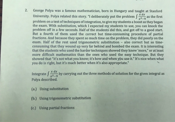 Solved 2. George Polya was a famous mathematician, born in | Chegg.com