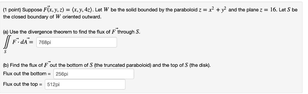 Solved (1 point) Suppose Fx, y, z) -(x, y, 4z). Let W be the | Chegg.com