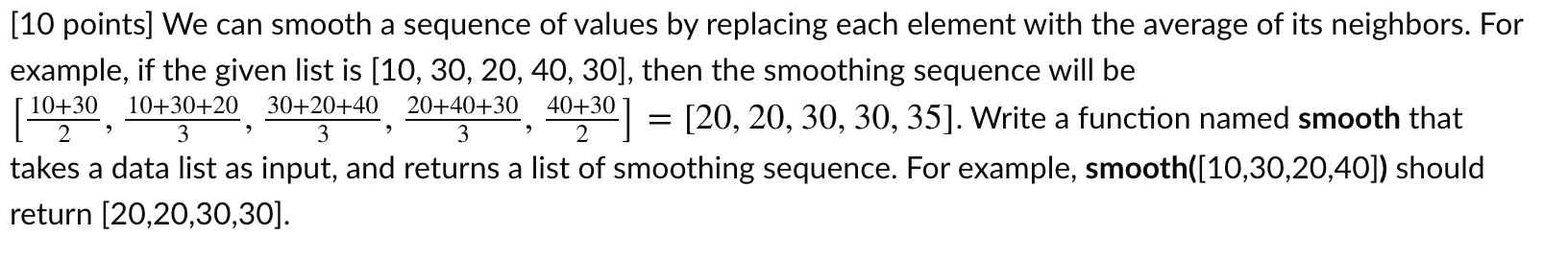 Solved [10 points] We can smooth a sequence of values by | Chegg.com