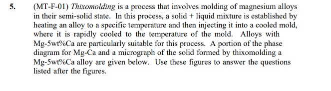 Solved 5. (MT-F-01) Thixomolding is a process that involves | Chegg.com