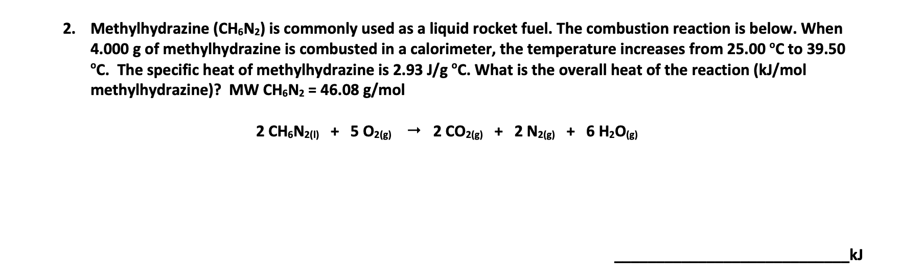 Solved Methylhydrazine (CH6N2) ﻿is commonly used as a liquid | Chegg.com