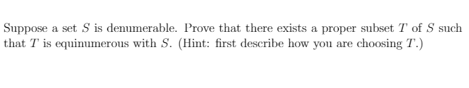 Solved Suppose A Set S Is Denumerable Prove That There