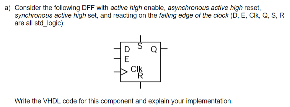 Solved a) Consider the following DFF with active high | Chegg.com