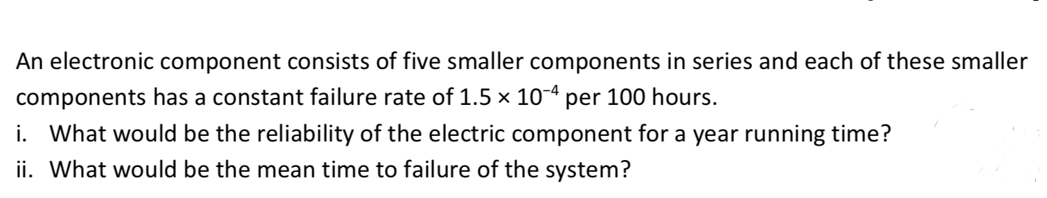 Solved An electronic component consists of five smaller | Chegg.com