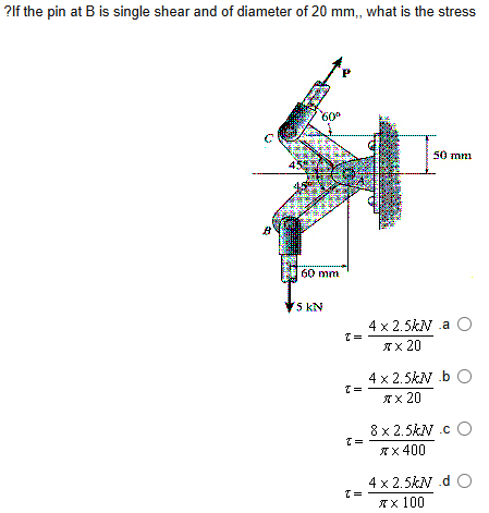 Solved ?f the pin at B ﻿is single shear and of diameter of | Chegg.com