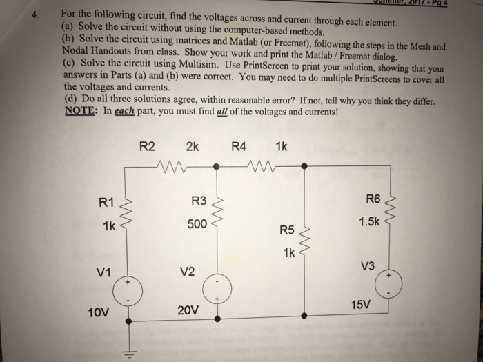 Solved For the following circuit, find the voltages across | Chegg.com
