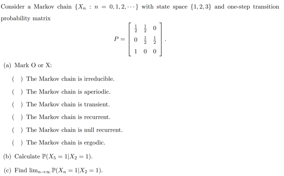 Solved Consider a Markov chain {Xn : n = 0,1,2,...} with | Chegg.com