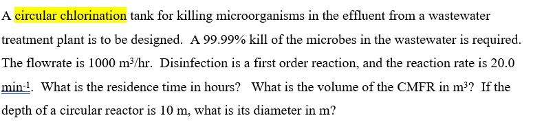 Solved A circular chlorination tank for killing | Chegg.com