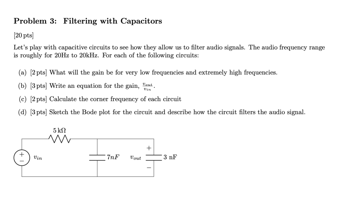 Solved Problem 3: Filtering with Capacitors [20 pts] Let's | Chegg.com