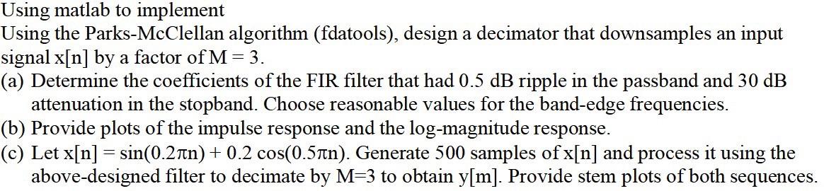 Using matlab to implement Using the Parks-McClellan | Chegg.com