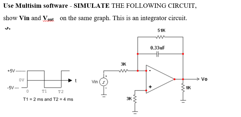 Use Multisim software - SIMULATE THE FOLLOWING | Chegg.com