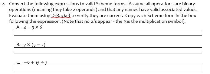 Solved 2. Convert the following expressions to valid Scheme | Chegg.com