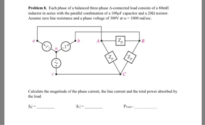 Solved Problem 8. Each phase of a balanced three-phase | Chegg.com