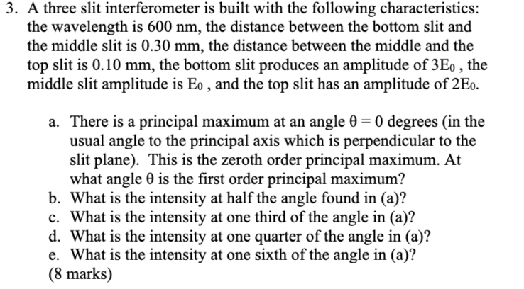 Solved A three slit interferometer is built with the | Chegg.com