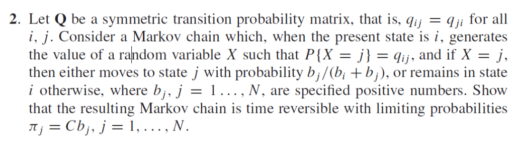 Let Q be a symmetric transition probability matrix, | Chegg.com