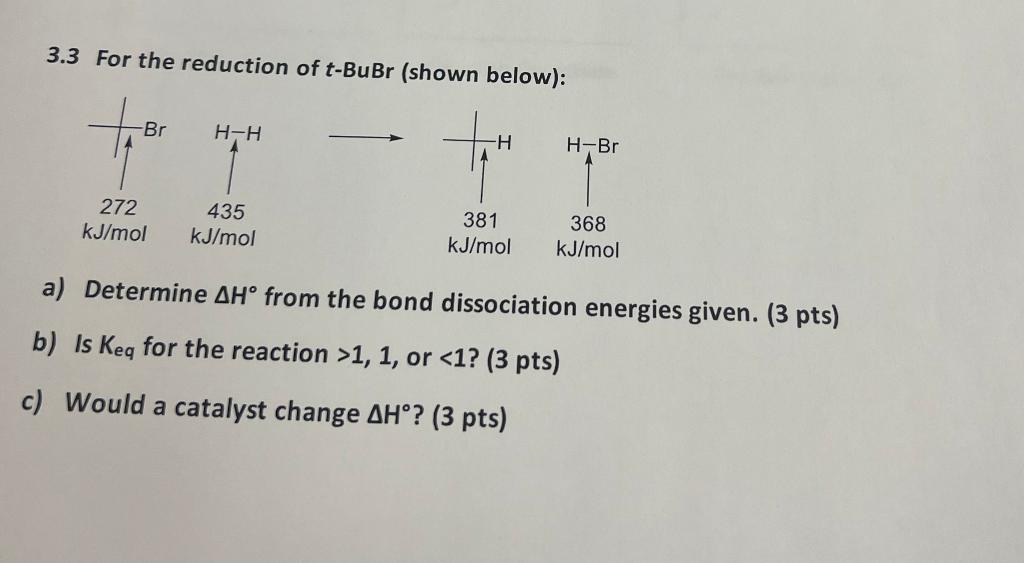 Solved 3.3 For the reduction of t - BuBr (shown below): a) | Chegg.com