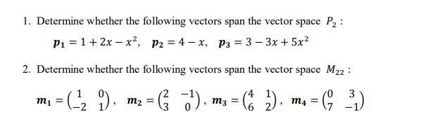 Solved 1. Determine whether the following vectors span the | Chegg.com