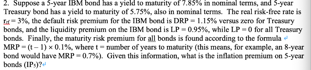 Solved 2. Suppose a 5-year IBM bond has a yield to maturity | Chegg.com