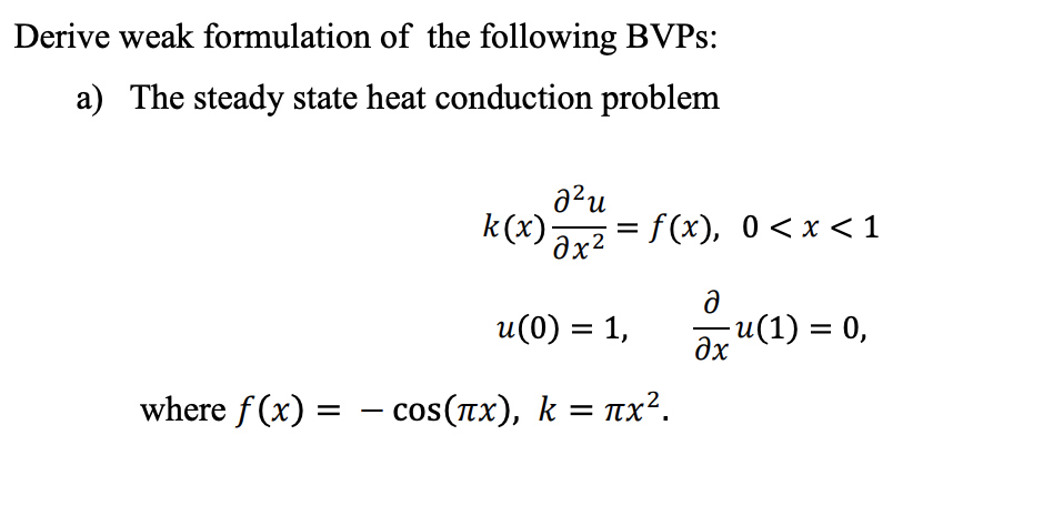 Derive weak formulation of the following BVPs: a) The | Chegg.com