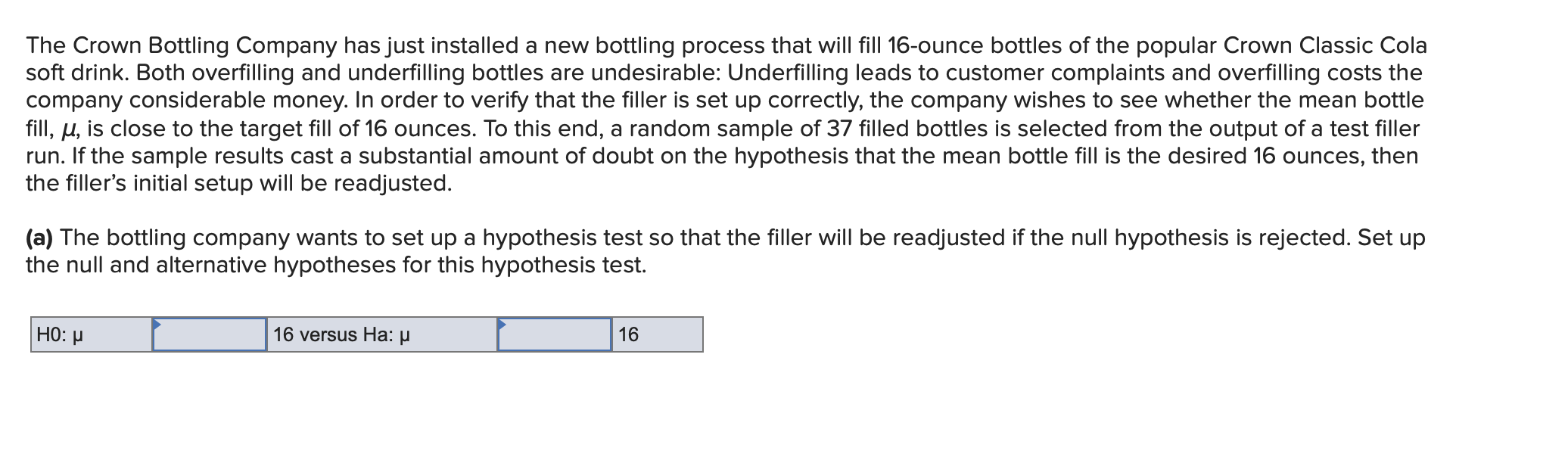 Solved The Crown Bottling Company has just installed a new | Chegg.com