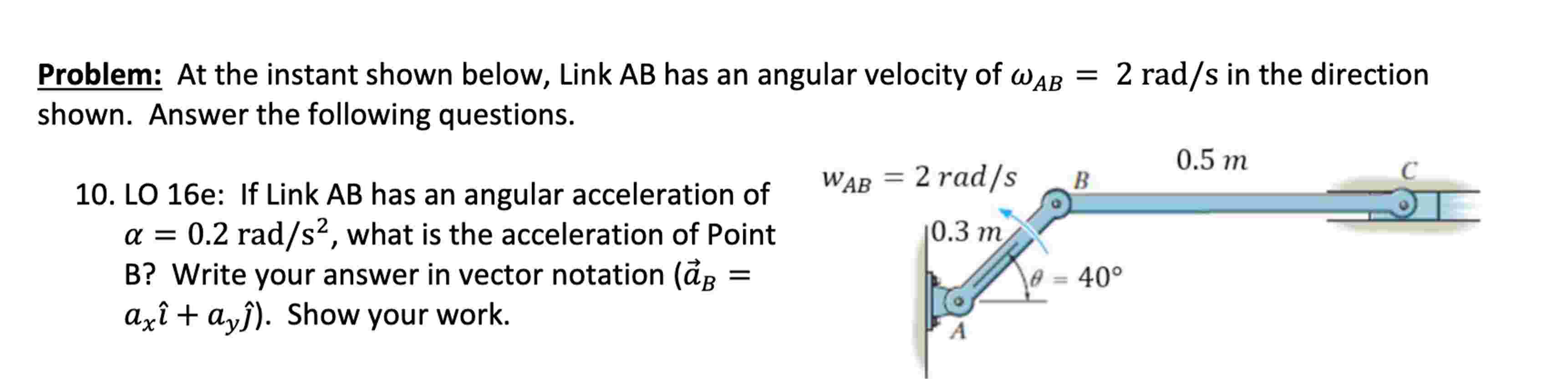 Solved Problem: At ﻿the instant shown below, Link AB ﻿has an | Chegg.com