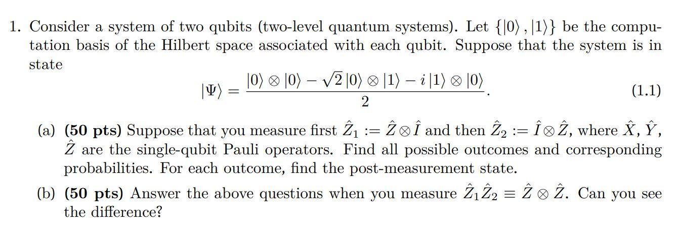 Solved 1. Consider a system of two qubits (two-level quantum | Chegg.com