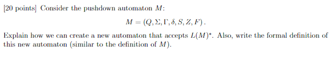 Solved [20 points) Consider the pushdown automaton M: M = | Chegg.com