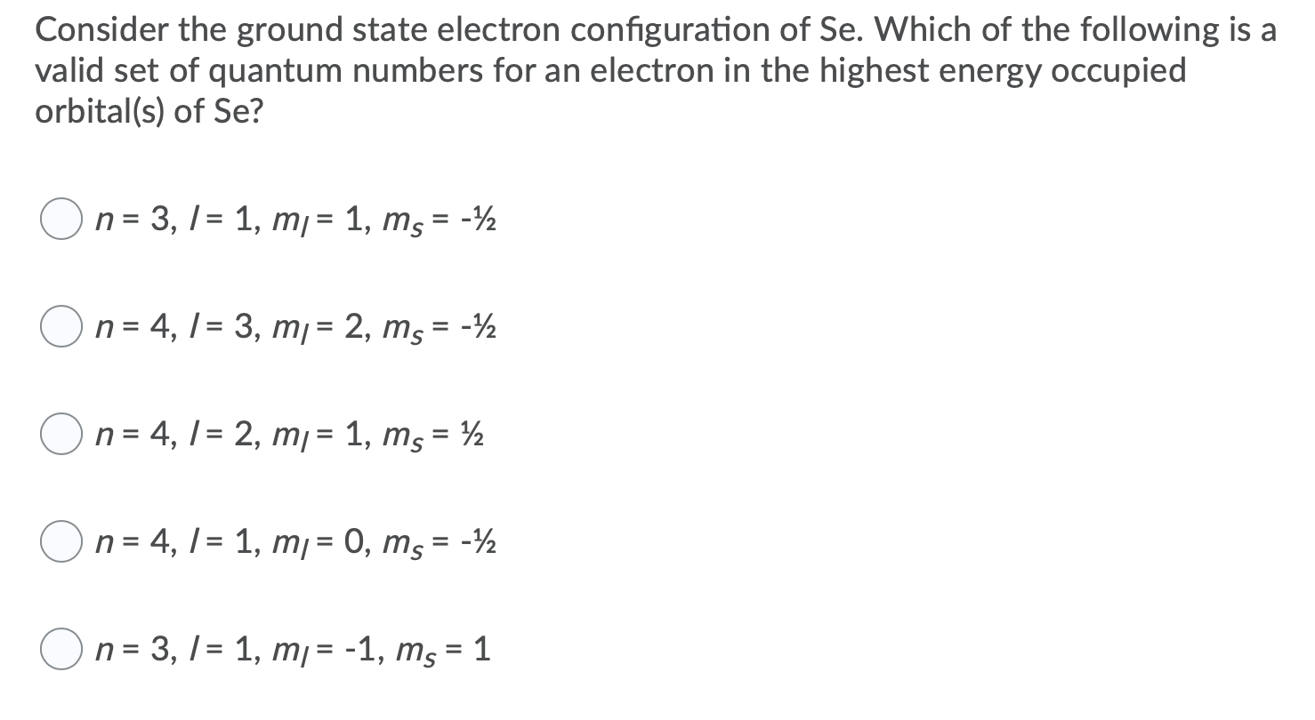 Solved Consider the ground state electron configuration of | Chegg.com