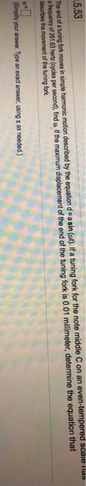 Solved 5.53 The end of a tuning fork moves in simple | Chegg.com