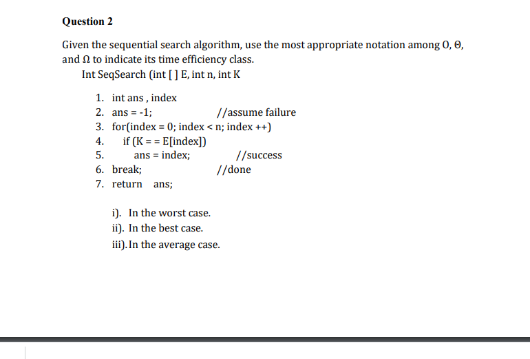 Solved Question 2 Given the sequential search algorithm, use | Chegg.com