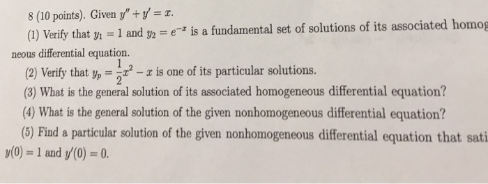 Solved Given y" + y' = x. (1) Verify that y_1 = 1 and y_2 = | Chegg.com