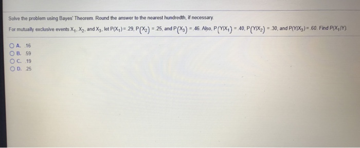 Solved Solve the problem using Bayes' Theorem Round the | Chegg.com