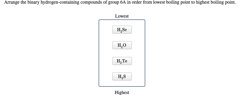 Solved Arrange the binary hydrogen-containing compounds of | Chegg.com
